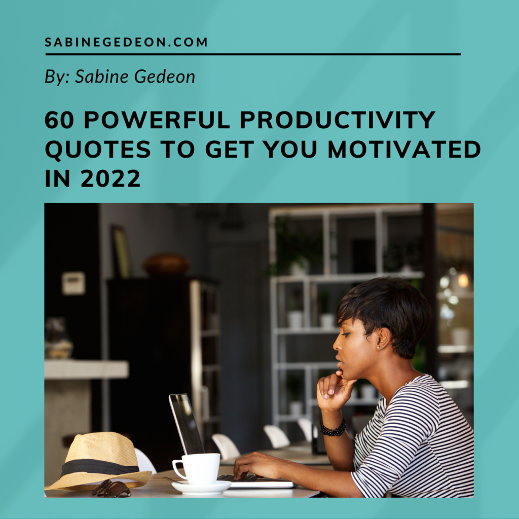 60 Powerful Productivity Quotes to Get You Motivated in 2022 ...